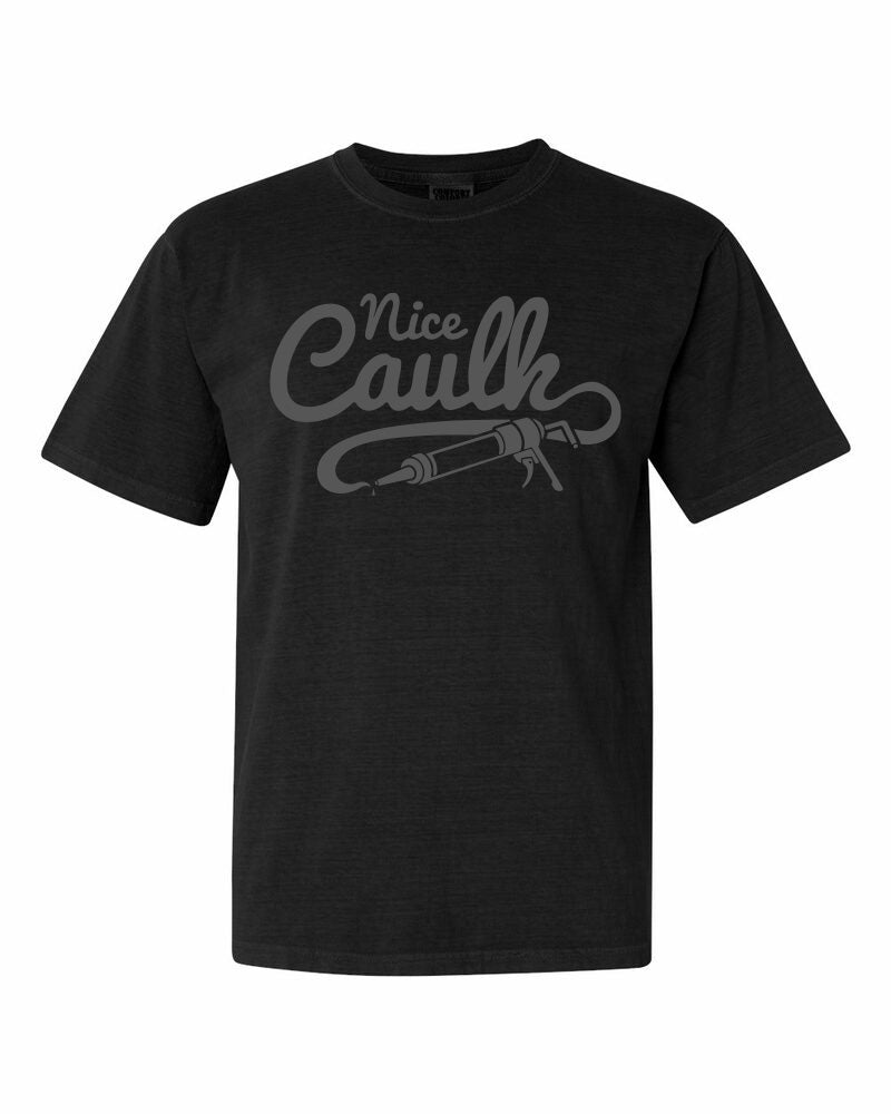 Nice Caulk T-Shirt - John Malecki